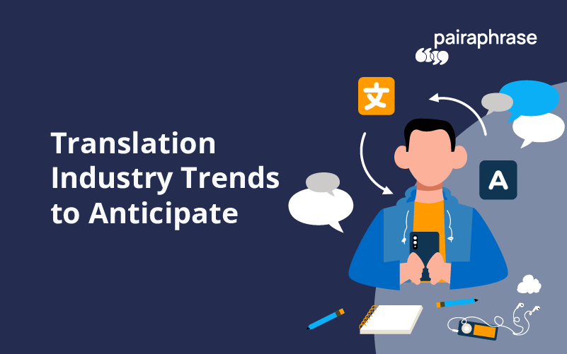 10 Translation Industry Trends: 2025 Outlook